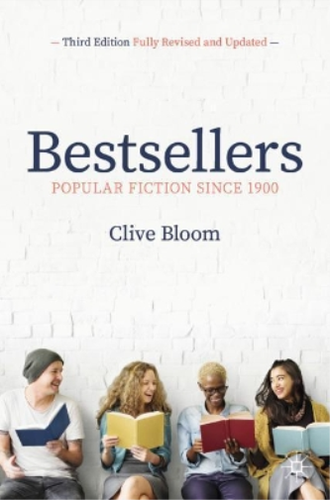 Clive Bloom Bestsellers: Popular Fiction Since 1900 (Poche ...
