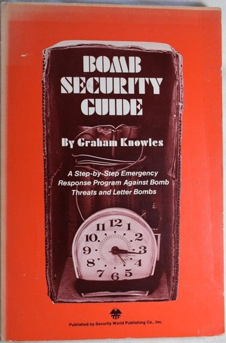 BOMB SECURITY GUIDE Knowles. Booby Traps, IED, Counter-Terrorism ...