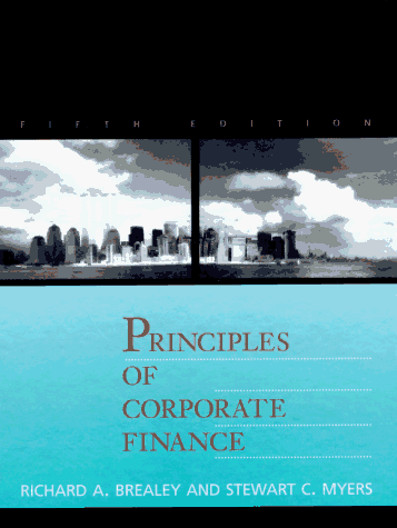 PRINCIPLES OF CORPORATE FINANCE (MCGRAW HILL SERIES IN By Richard A ...