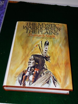 The Mystic Warriors of the Plains by Thomas E. Mails (1991,Hardcover ...