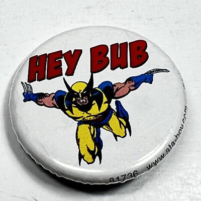 Wolverine Hey Bub 1” Button | eBay
