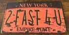 2 FAST 4 U Souvenir Vanity Novelty Booster License Plate New York TOO ...