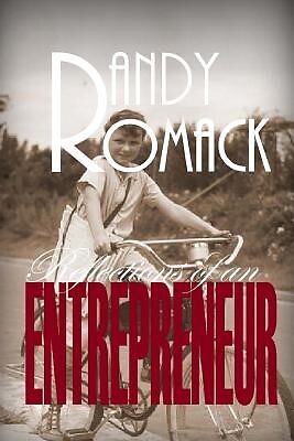 Reflections of an Entrepreneur by Romack, Randy -Paperback | eBay Australia