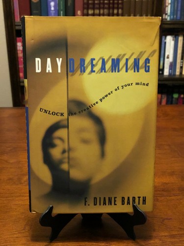 DAYDREAMING: Unlock The Creative Power of Your Mind by F. Diane Barth (1ST ED) | eBay