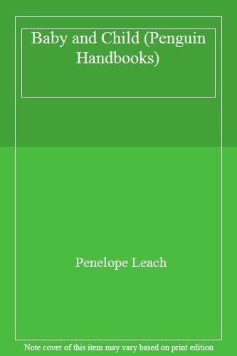 Baby & Child - From Birth to Age Five Years By Penelope Leach | eBay