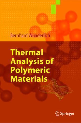 Thermal Analysis of Polymeric Materials by Bernhard Wunderlich (2005 ...