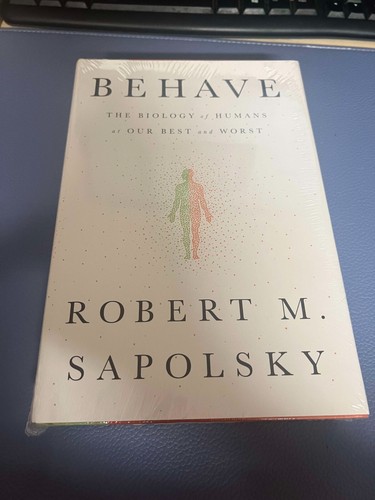 Behave : The Biology of Humans at Our Best and Worst by Robert M ...