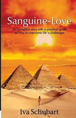 Sanguine-love: An incredible story with a practical guide on how to ...