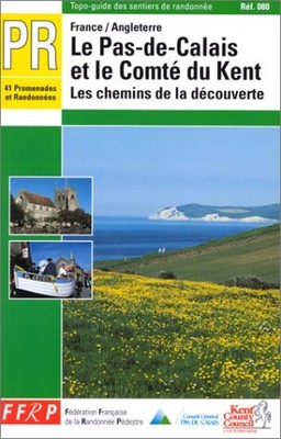 Le Pas-de-Calais et le comte du Kent. Les chemins de la decouverte de ...