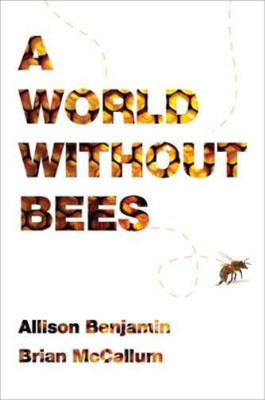 Allison Benjamin World Without Bees (Poche) | eBay