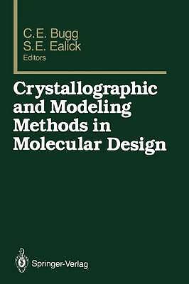 Crystallographic and Modeling Methods in Molecular Design by Steven E ...