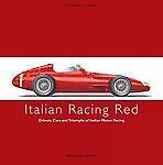 Italian Racing Red : Drivers, Cars and Triumphs of Italian Motor Racing ...