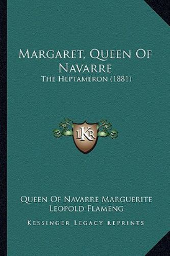 Margaret, Queen of Navarre : The Heptameron (1881) by Queen Of Navarre ...