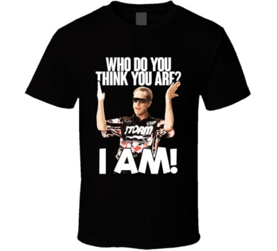 Peter Weber Who Do You Think You Are Bowling Quote T Shirt | eBay