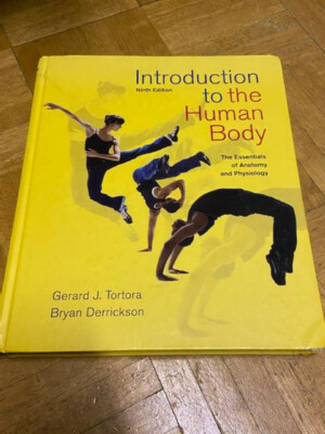 Introduction to the Human Body by Gerard J. Tortora and Bryan H ...