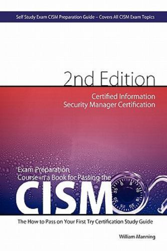 CISM Certified Information Security Manager Certification Exam ...