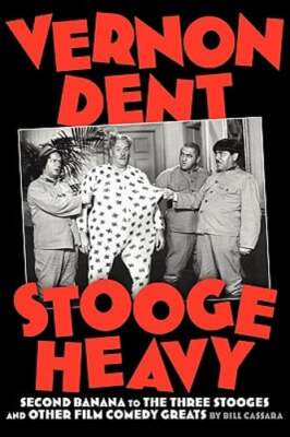 Vernon Dent: Stooge Heavy by Bill Cassara: New 9781593935498| eBay