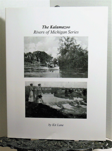 The Kalamazoo River Rivers of Michigan Series Mile by Mile Information ...