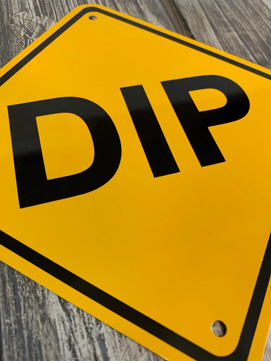 Dip Sign