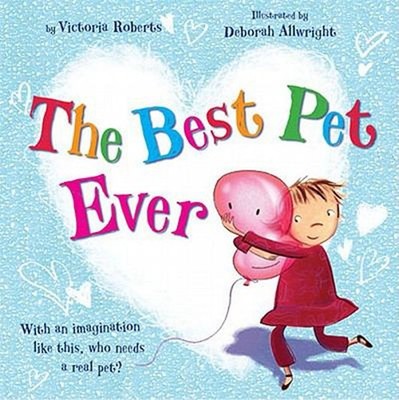 Best Pet Ever Paperback Victoria Roberts 9781589254329| eBay