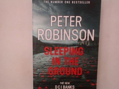 Sleeping in the Ground: The New DCI Banks Novel (Alan Banks, 24 ...