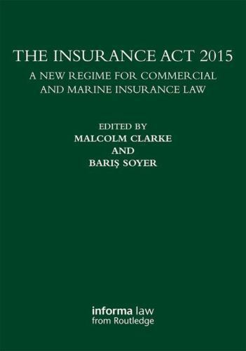 Insurance Act 2015 : A New Regime for Commercial and Marine Insurance ...