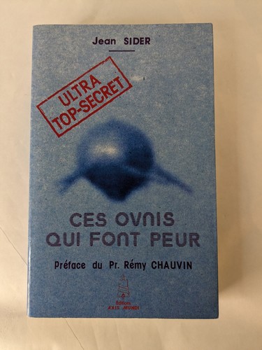 Ces ovnis qui font peur Jean Sider Alien Ufo Soucoupe Volante Abduction ...