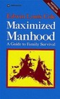 Maximized Manhood: A Guide to Family Survival - Paperback - Very Good ...