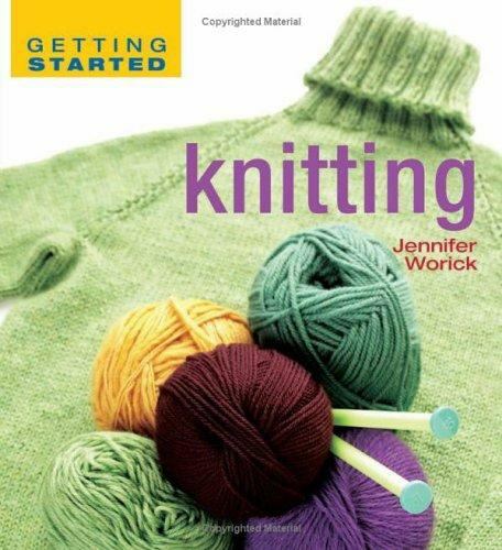 Getting Started Knitting by Jennifer Worick (2006, Hardcover) for sale ...