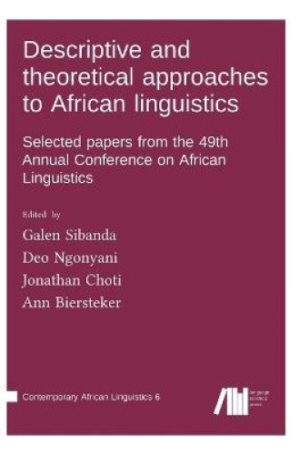 Descriptive and theoretical approaches to African linguistics by Galen ...