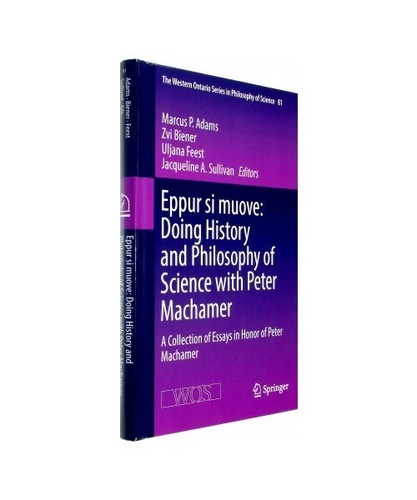 Eppur Si Muove: Doing History And Philosophy of Science With Peter ...