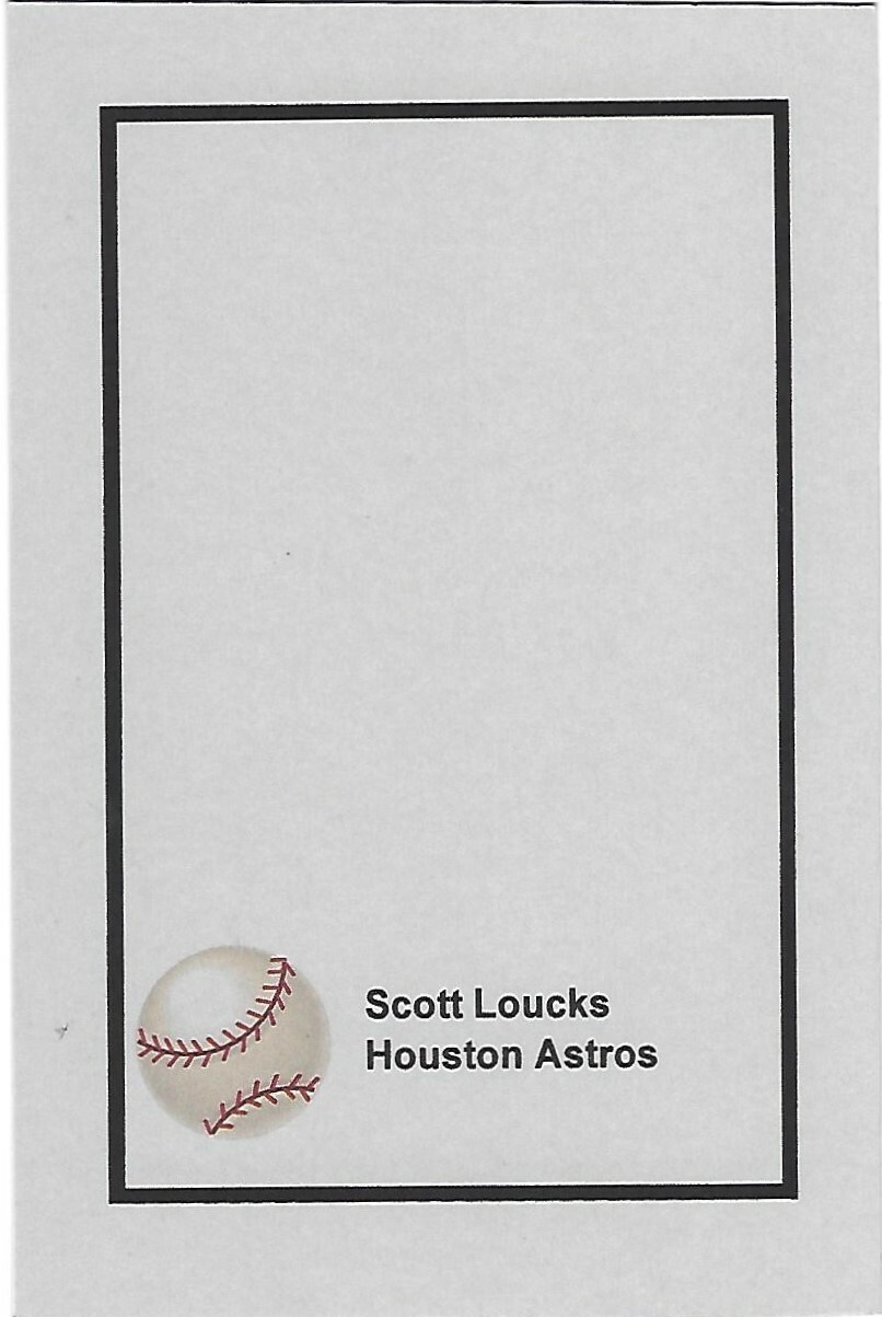 Autographed/Signed 4x6 Postcard-Scott Loucks Houston Astros Tough ...