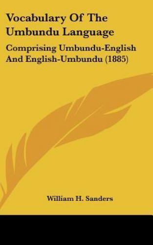 Vocabulary of the Umbundu Language : Comprising Umbundu-English and ...