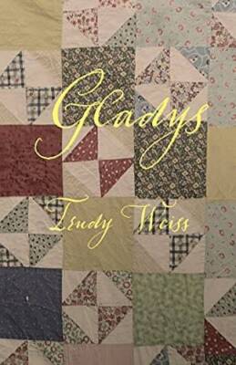 Gladys - Paperback By Weiss, Trudy - GOOD | eBay