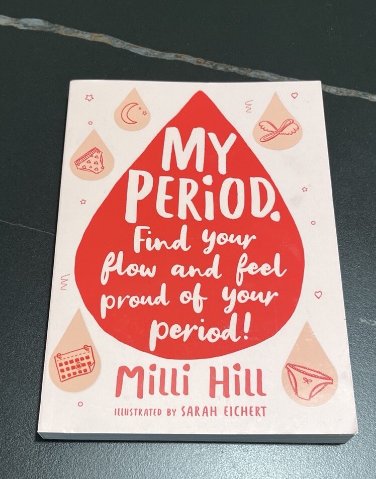 My Period.: Find your flow and feel proud of your period! by Hill, Milli Book | eBay