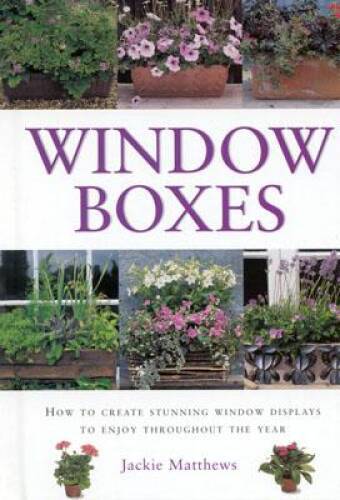 Window Boxes (Gardening Essentials) - Hardcover By Matthews, Jackie ...