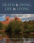 Death & Dying, Life & Living, Loose-Leaf Version, 8th Edition by ...