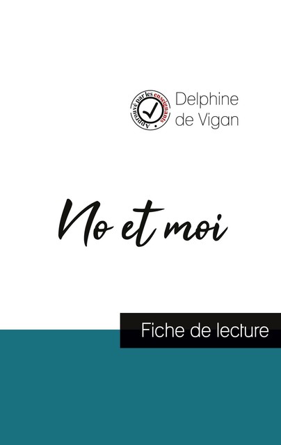 No Et Moi de Delphine de Vigan (Fiche de Lecture Et Analyse Complète de ...