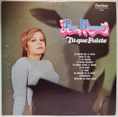 Pina Nevarez - Tú que Fuiste 1974 Peerless Ranchera Ranchera LP | eBay