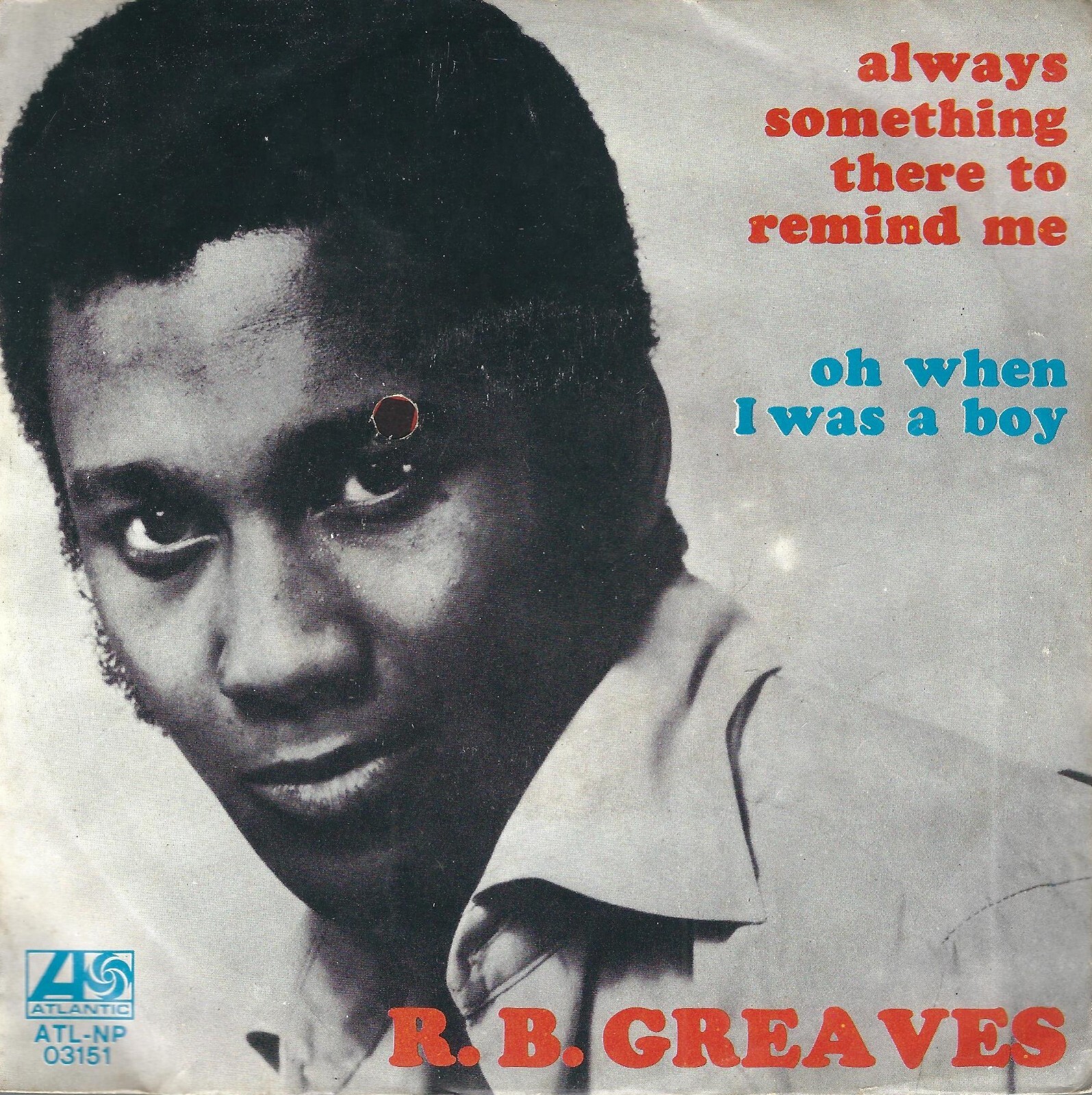 R.B. Greaves – Always Something There to Remind Me Oh When I Was A Boy ...