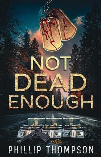 Phillip Thompson Not Dead Enough (Poche) 9781954841680 | eBay