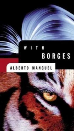 With Borges by Alberto Manguel (Hardcover) for sale online | eBay