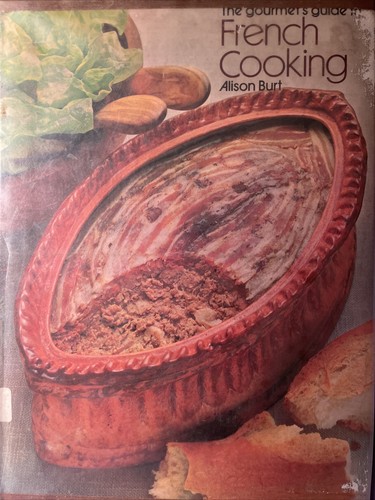 The Gourmet's Guide To French Cooking by Alison Burt, Hardcover, 1973 ...