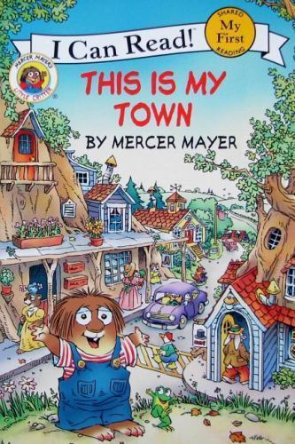 This is My Town: Little Critters; I Ca- 0060835494, Mercer Mayer ...