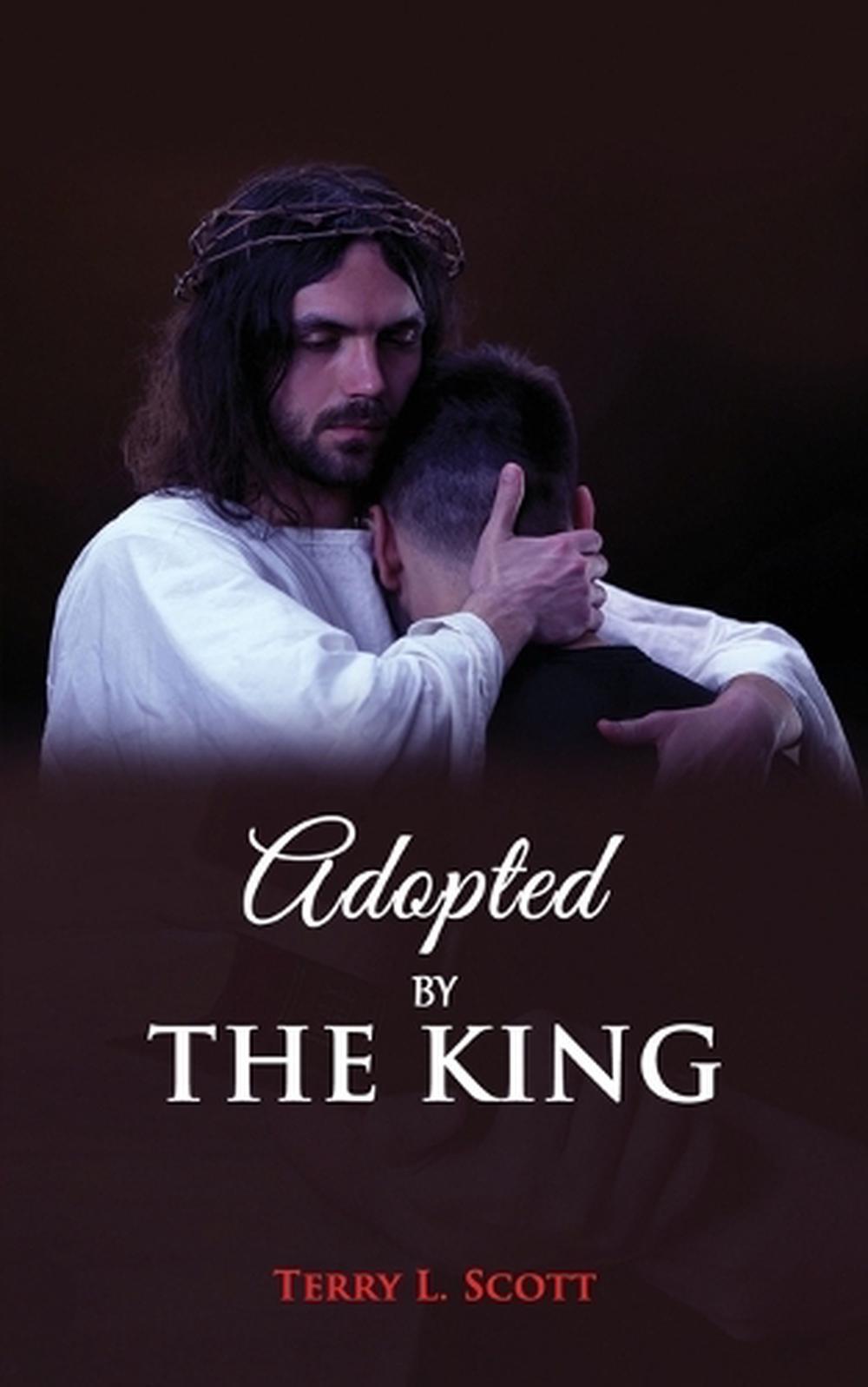 Adopted by the King by Terry L. Scott (English) Paperback Book ...