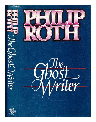 ROTH, PHILIP (1933-2018) The ghost writer 1979 Hardcover 9780224017640 ...