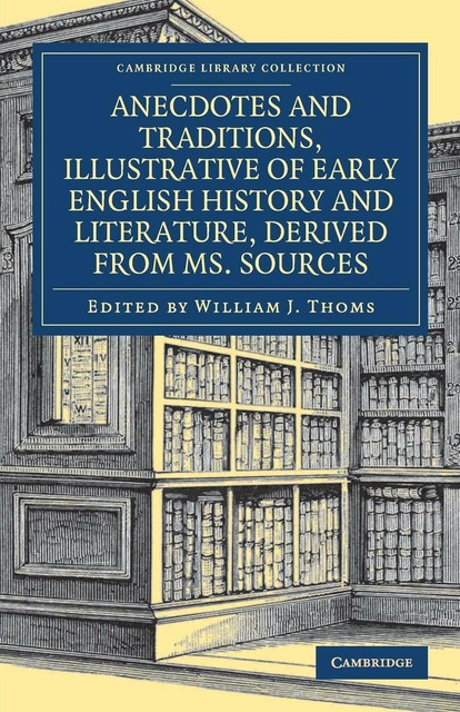 Anecdotes and Traditions, Illustrative of Early English History and ...