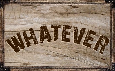 (Whatever) sign,plaque,expession,quote,saying,rustic,primitive,wall ...