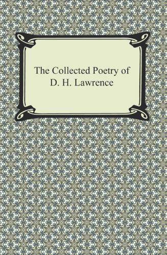 Collected Poetry of D. H. Lawrence by David Herbert Lawrence (2013 ...