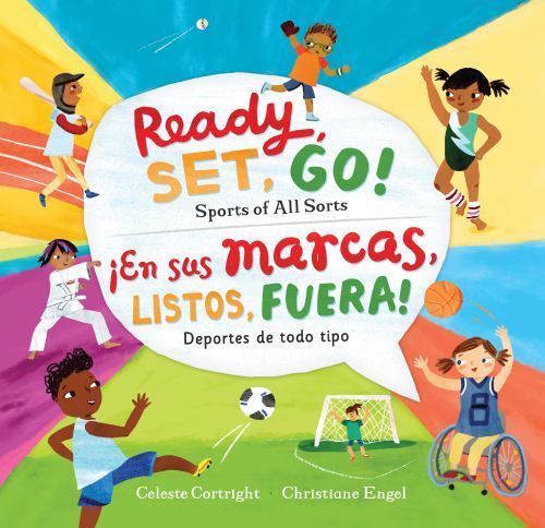 Ready, Set, Go! Sports of All Sorts / ¡en Sus Marcas, Listos, Fuera ...
